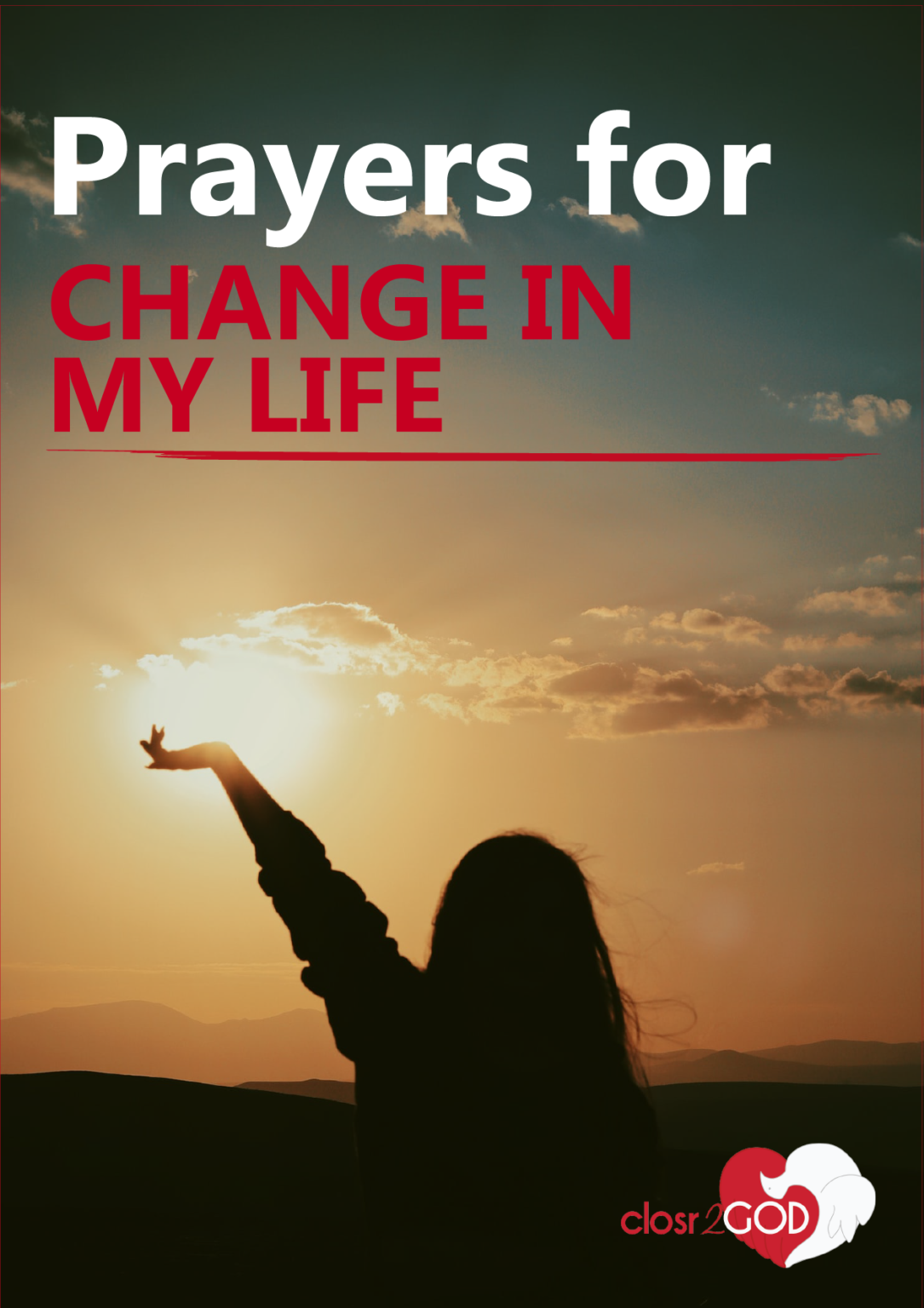 ? Prayers for Change in my Life (Letting Go and Trusting God) | Closr2God